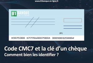 Le code CMC7 et la clé d'un chèque : ou les trouver ? – 01 banque en ligne