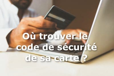 Où trouver le code de sécurité de sa carte ? – 01 banque en ligne