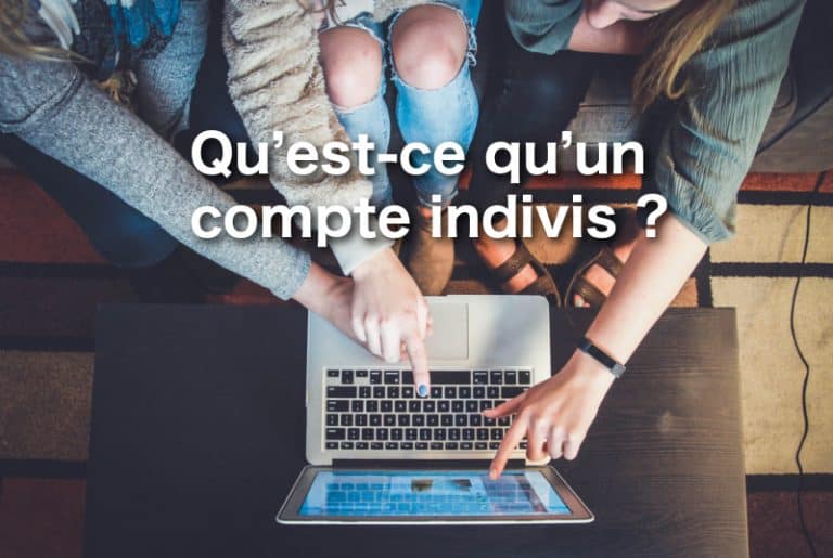 Qu’est-ce qu’un compte indivis ? – 01 banque en ligne